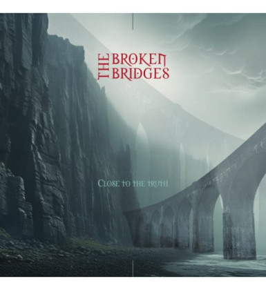 The Broken Bridges - Close To The Truth (CD)